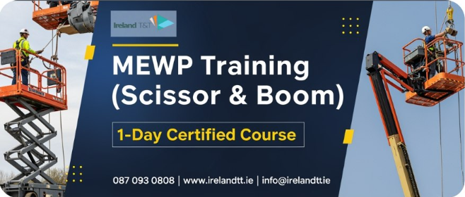 MEWP Training in Ireland: What It Covers, Who Needs It, and How to Get ...